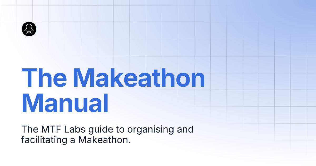 The Makeathon Manual | Makeathon Manual